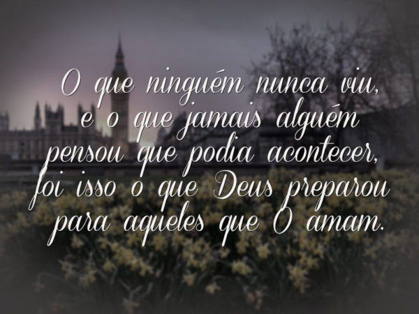 O Que Deus Preparou Para Aqueles Que O Amam Mais Mensagens